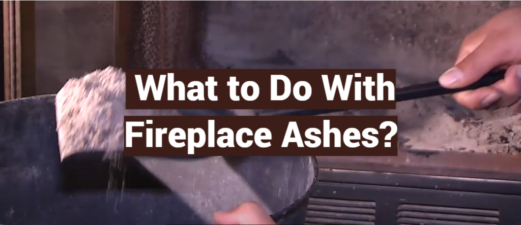 What to Do With Fireplace Ashes? - FireplaceWiki