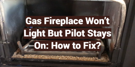 Gas Fireplace Won’t Light But Pilot Stays On: How to Fix? - FireplaceWiki